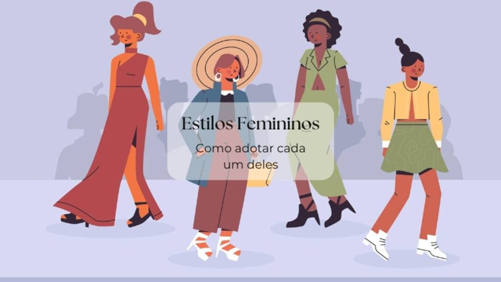 Tipos de estilo feminino: os 6 principais e como adotar